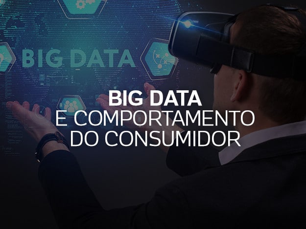 Como grandes marcas estão usando o Big Data para entender o consumidor ...